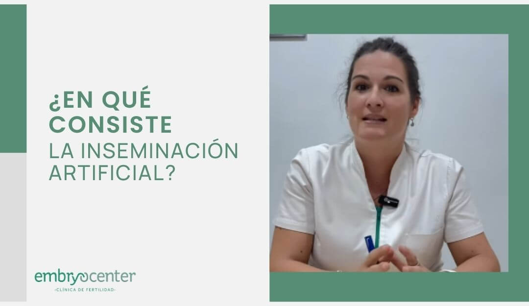 ¿En qué consiste la inseminación artificial? - Embryocenter
